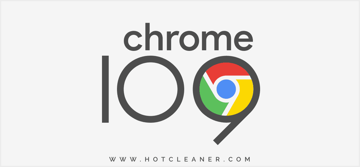 Chrome 109: Khám phá những tính năng đột phá và bí quyết nâng cao trải nghiệm duyệt web