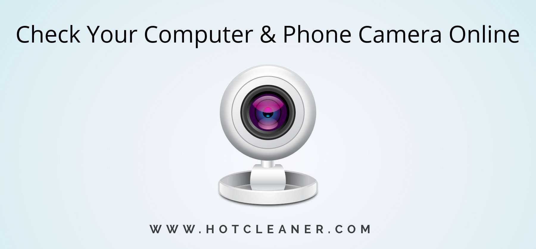 How to Test a Camera on Your Computer and Phone